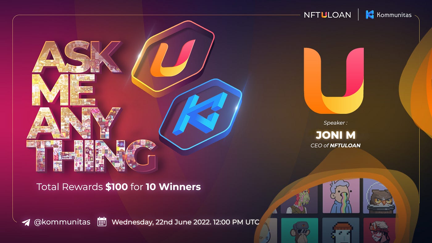[RECAP] AMA: Kommunitas x NFTuloan | by Kommunitas | Jun, 2022 | Medium