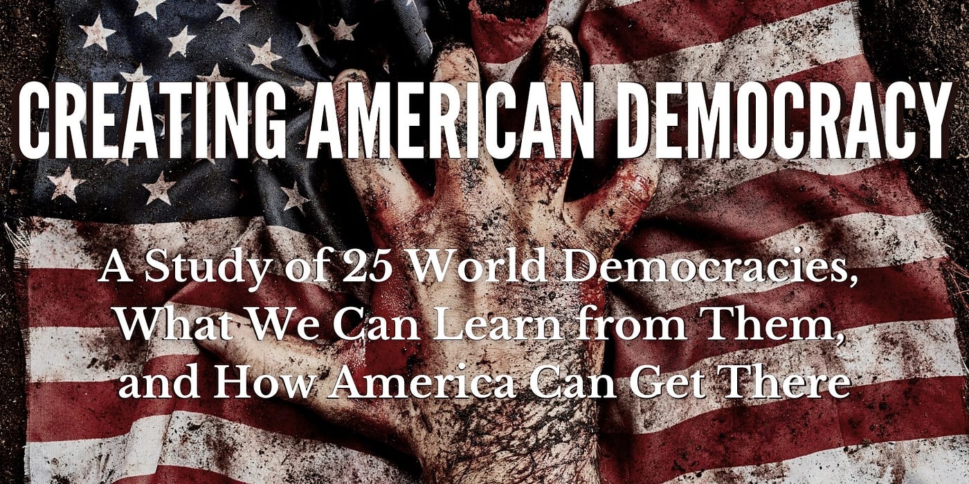 Creating American Democracy. A Study of 25 World Democracies, What ...