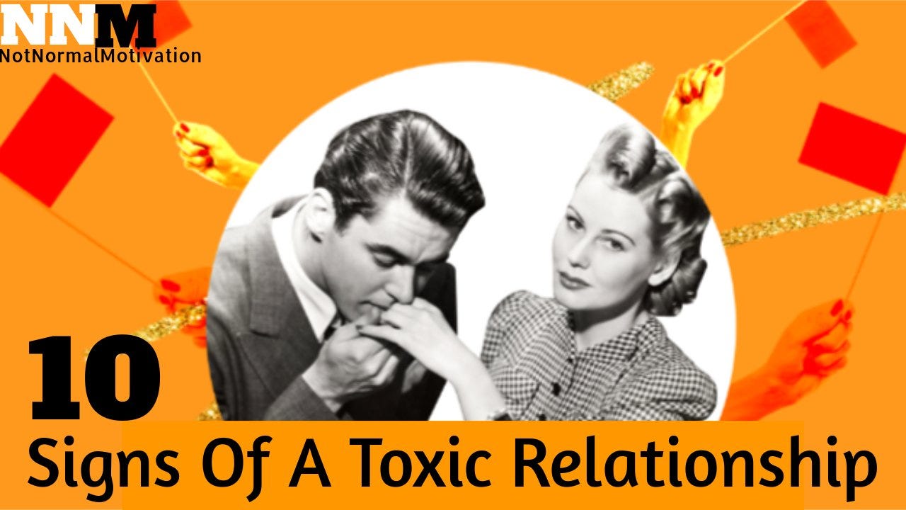 10 Signs Of A Toxic Relationship (You Should Never Ignore ...
