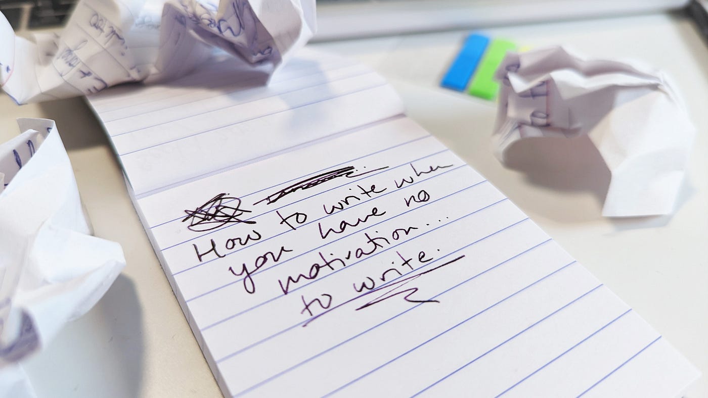 How to Write When You Don’t Want to Write | by morganeua | Sep, 2022 ...