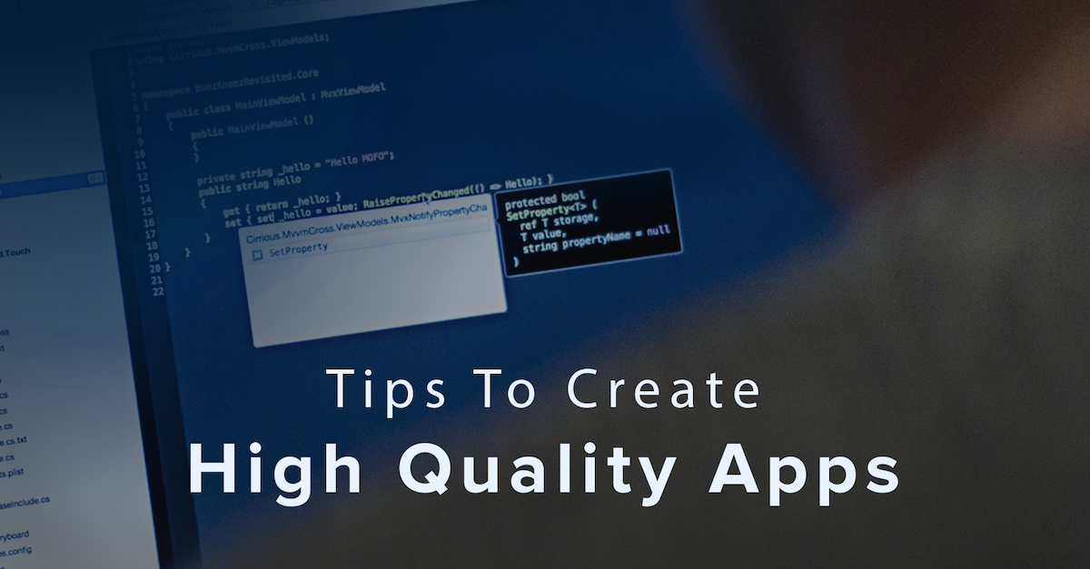 Tips To Create High Quality Apps. Having 6+ years of experience writing ...