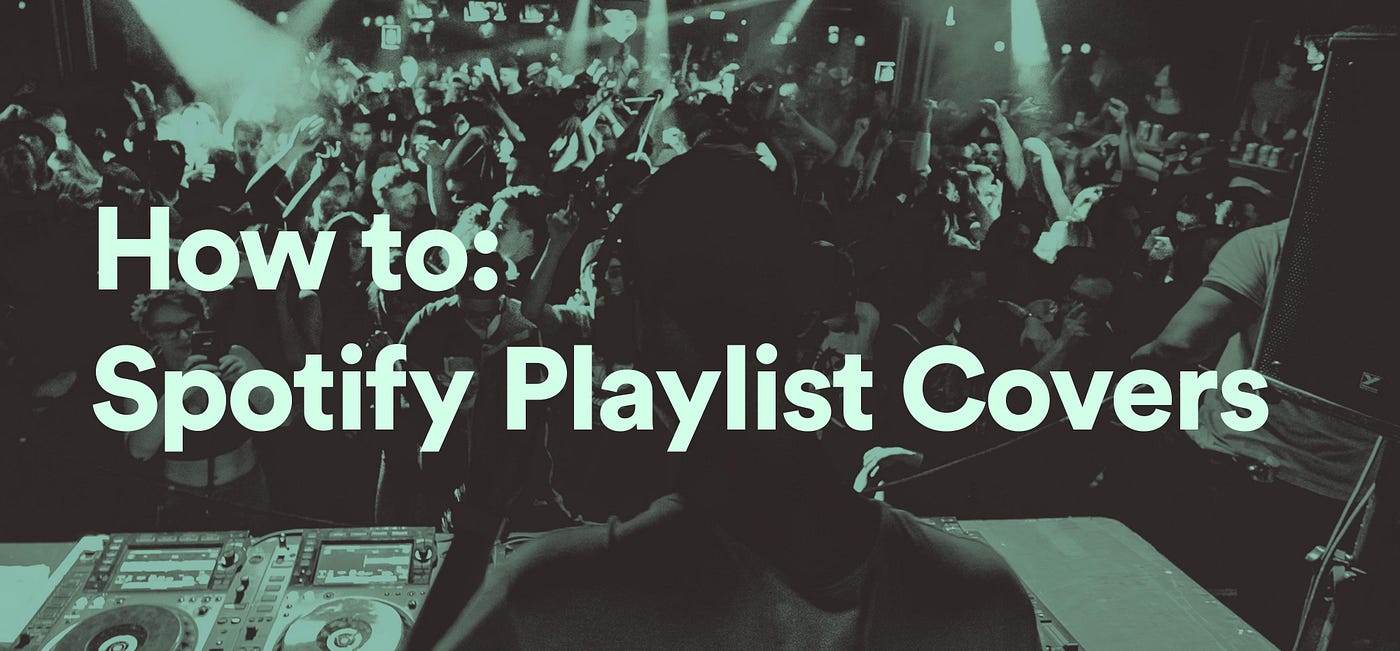 How To Design Your Own Spotify Playlist Covers By Anirudh Singh Medium How To Design Your Own Spotify Playlist Covers By Anirudh Singh Medium