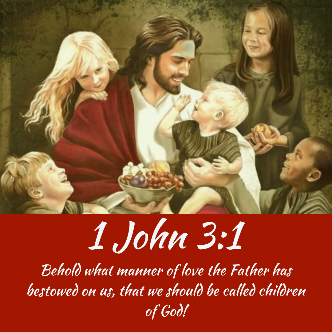 Behold what manner of love the Father has bestowed on us, that we ...