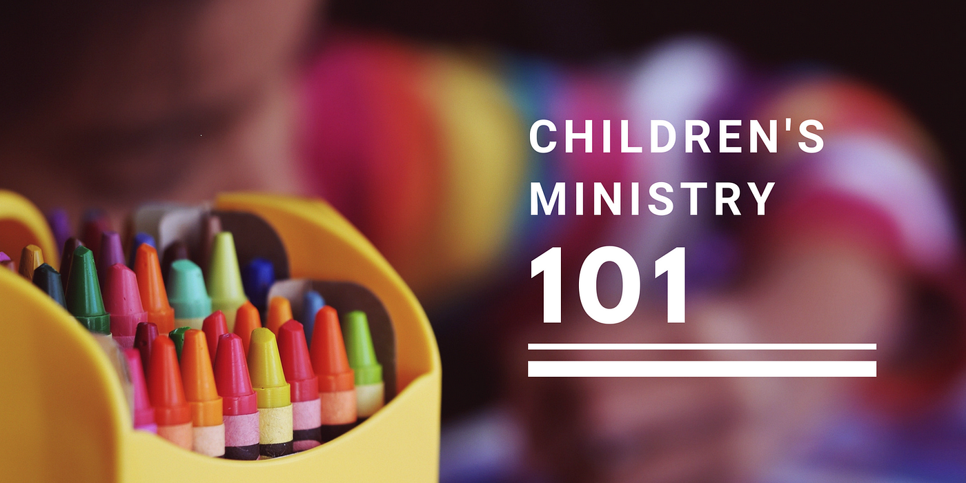 Everything you need to know about Children’s Ministry | by 4/14 Window ...