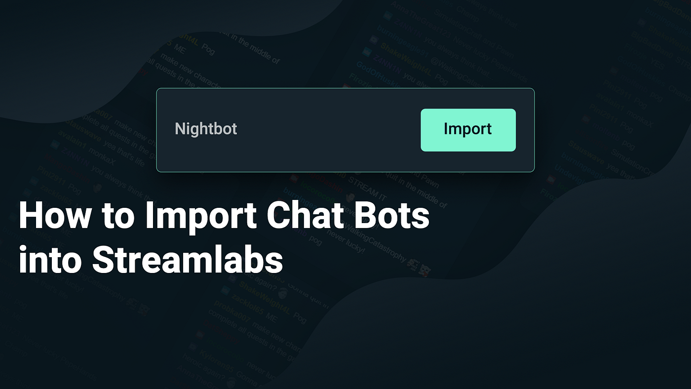 How to Import Chat Bots into Streamlabs | by Ethan May | Streamlabs Blog