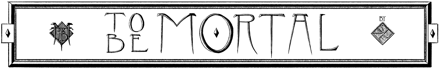 To be Mortal — Chapter 3. The Void | by SUZE. | The Second Draft | Feb ...
