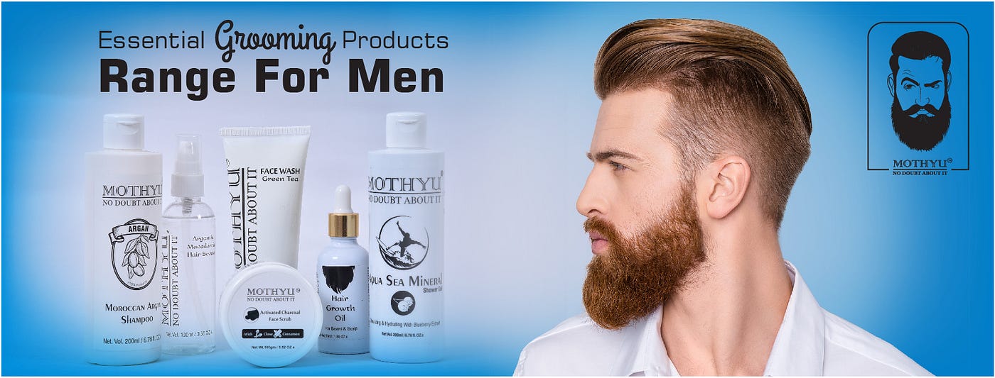 Essential Grooming Products Range For Men | by mothyu gadhpat | Medium