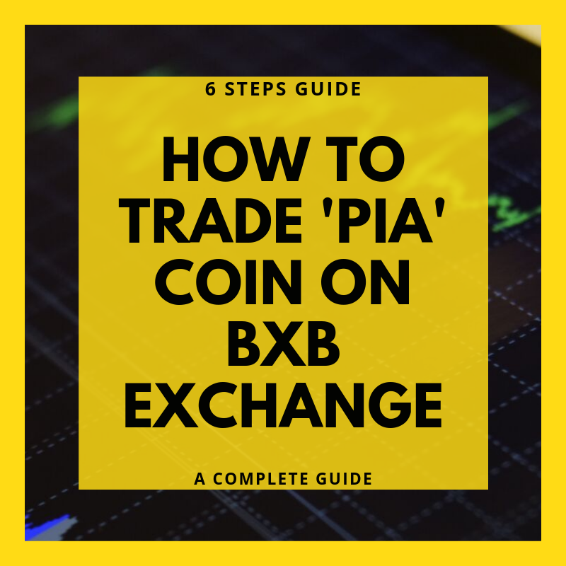 How To Trade PIA Coin On BXB Exchange — 6 Step Guide | by Futurepia ...