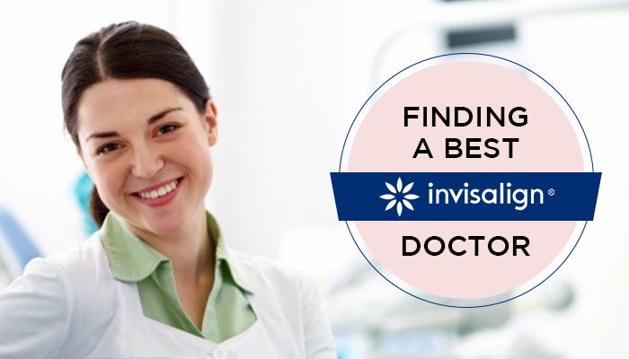 Finding a best Invisalign Doctor. When you are willing to take up the ...