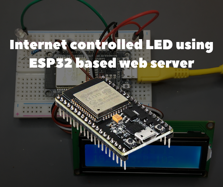 Internet Controlled Led Using Esp32 Based Web Server By Nurgaliyev Shakhizat Medium