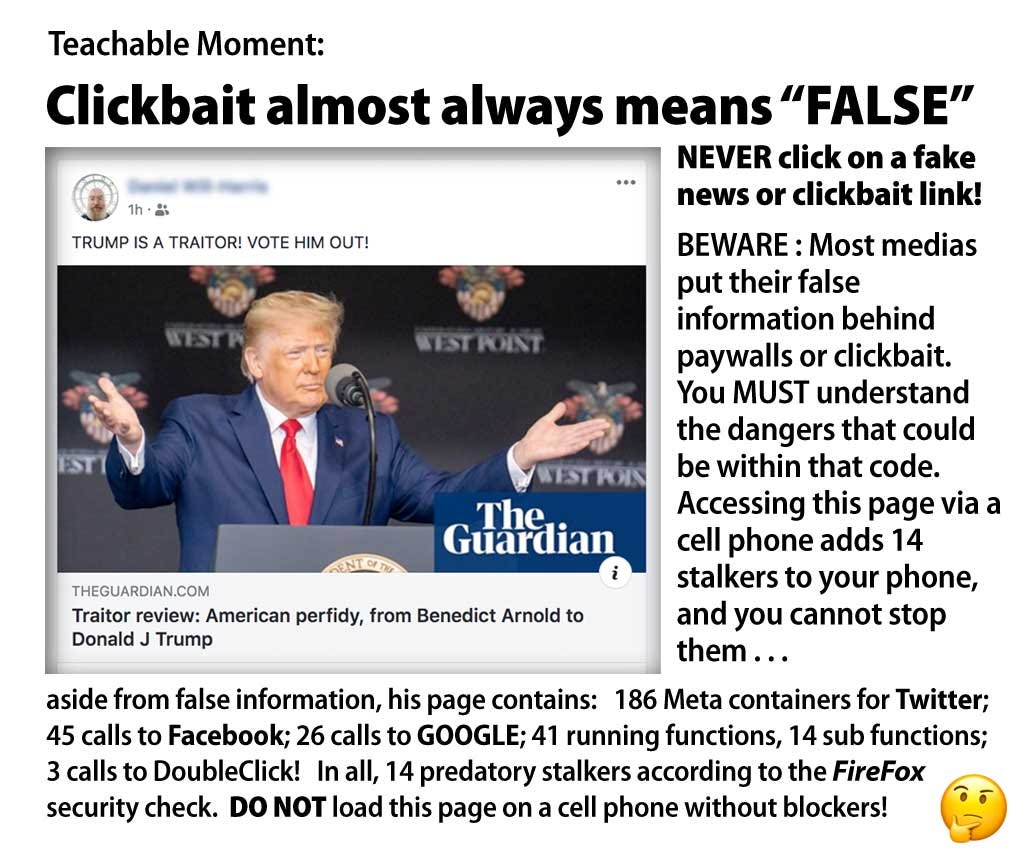 If it looks like clickbait, it is, and it’s usually false ...