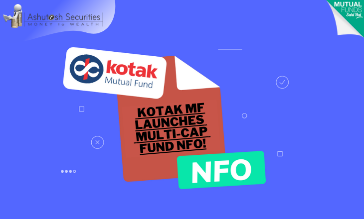 NFO ALERT: Kotak Mahindra MF Launches Kotak Multi-Cap Fund NFO! | by ... NFO ALERT: Kotak Mahindra MF Launches Kotak Multi-Cap Fund NFO! | by ...