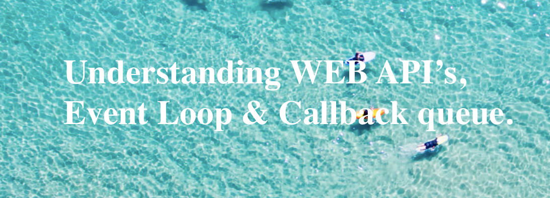 Understanding Web Apis Event Loop And Callback Queue By Angularfeed