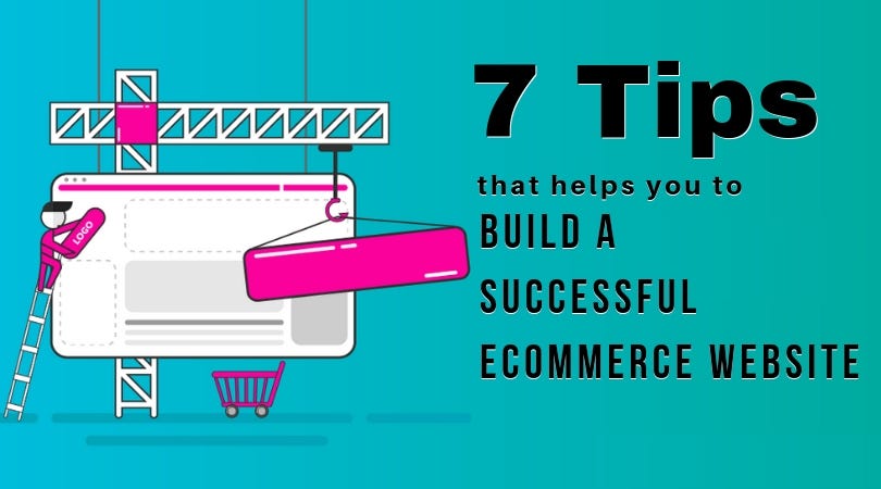 Top 7 Steps to Build a Successful eCommerce Website | by Soniya ...