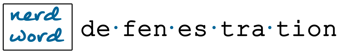 nerd word: defenestration. the act of throwing someone or… | by Diana ...