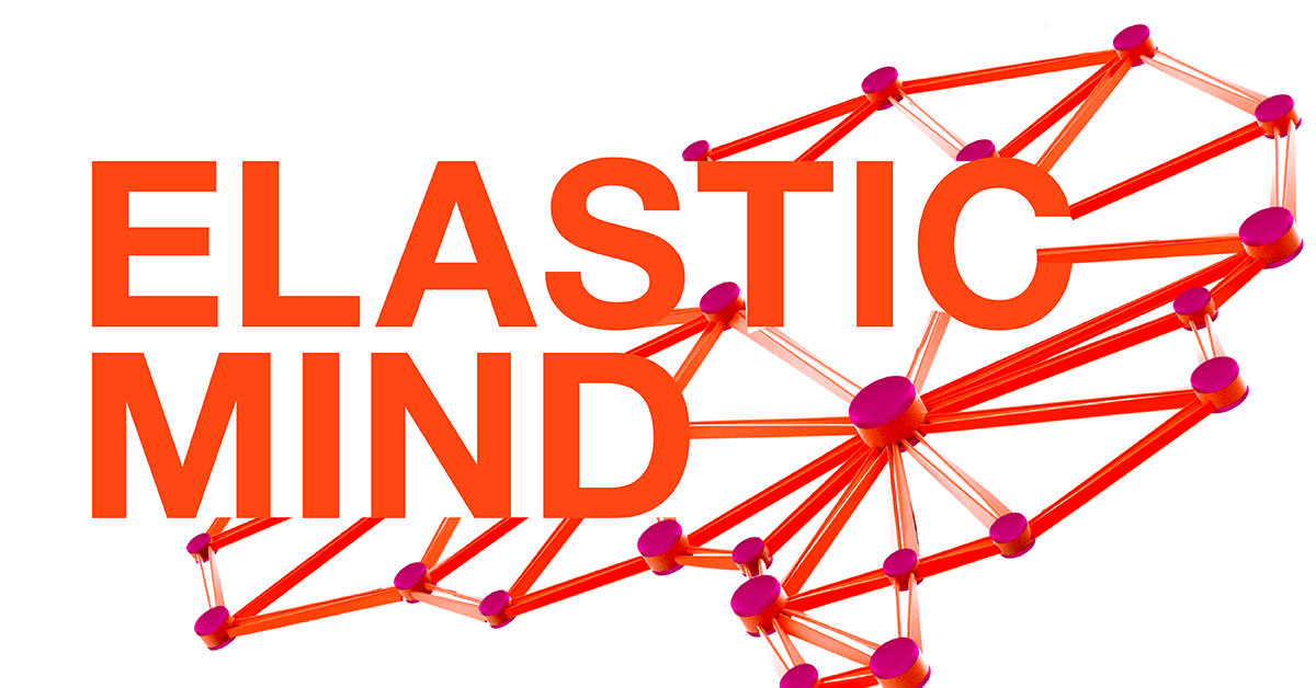 Elastic Mind. An article by Sonia Manchanda Creative… | by Mind Global ...