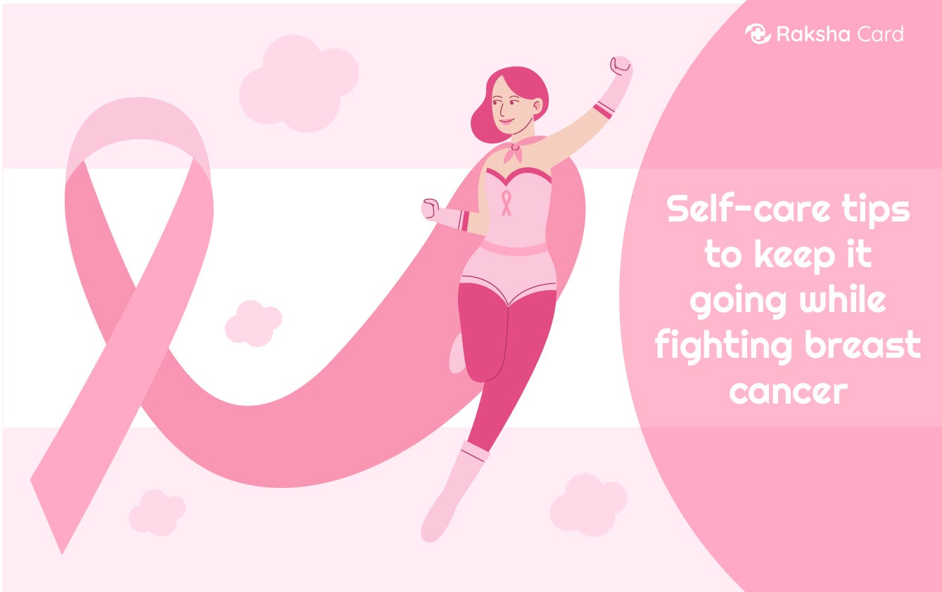 7 self-care tips to take care while fighting breast cancer | by Raksha ...