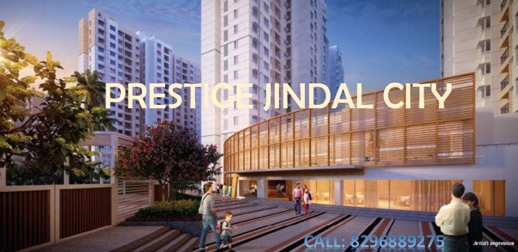 Prestige Jindal City — off Tumkur Road Bangalore | by Rohit Singh | Medium