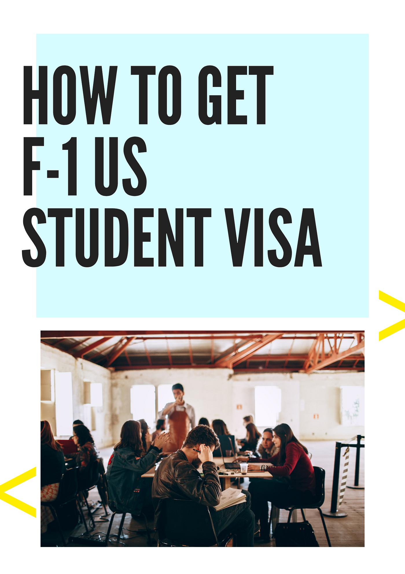 How to Get F-1 US Student Visa. Here When you would like to come to ...