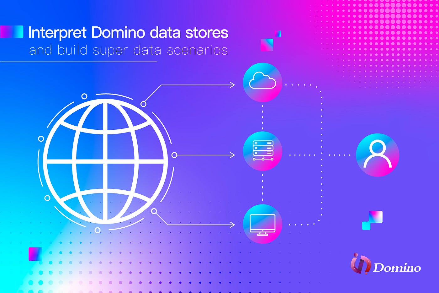 Interpret Domino data stores and build super data scenarios | by ...