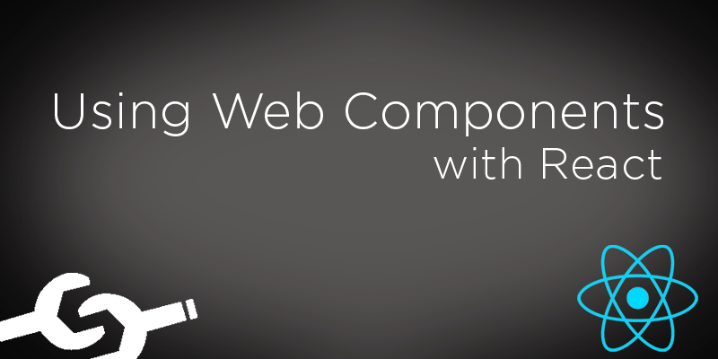 Using Web Components with React in 2019 | by GrapeCity Developer ...