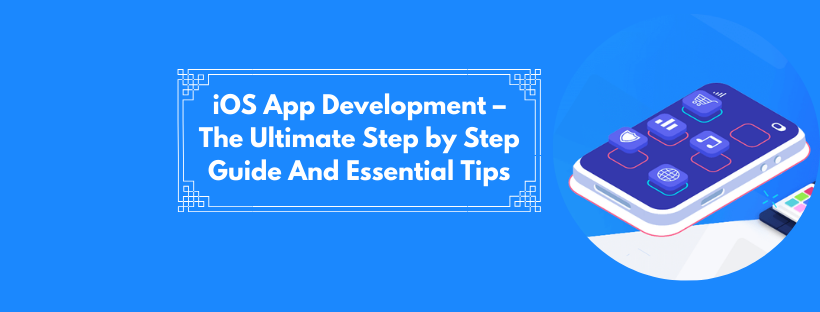 iOS App Development — The Ultimate Guide and Tips for Successful Mobile ...
