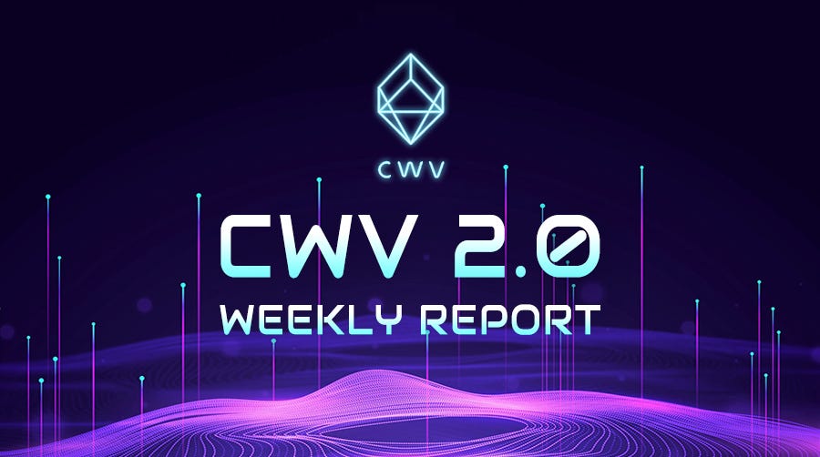 CWV2.0 Weekly Report (Sep issue 2) | by CWV Blockchain | CWV Blockchain ...