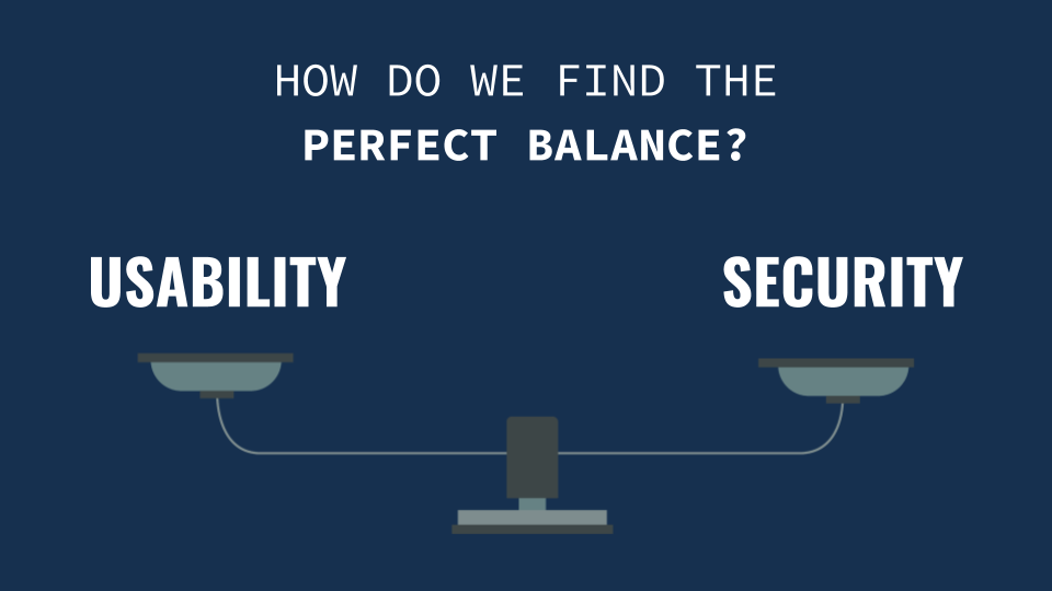 The Impossible Balance Between Usability & Security | by Taylor Monahan ...