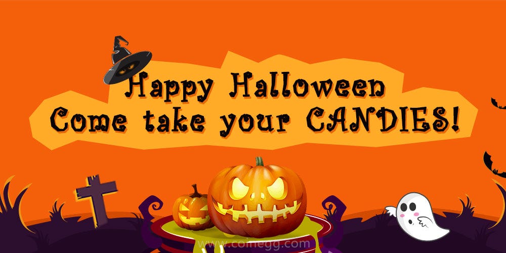 Happy Halloween, Come Take Your Candies! | by COINEGG Exchange ...