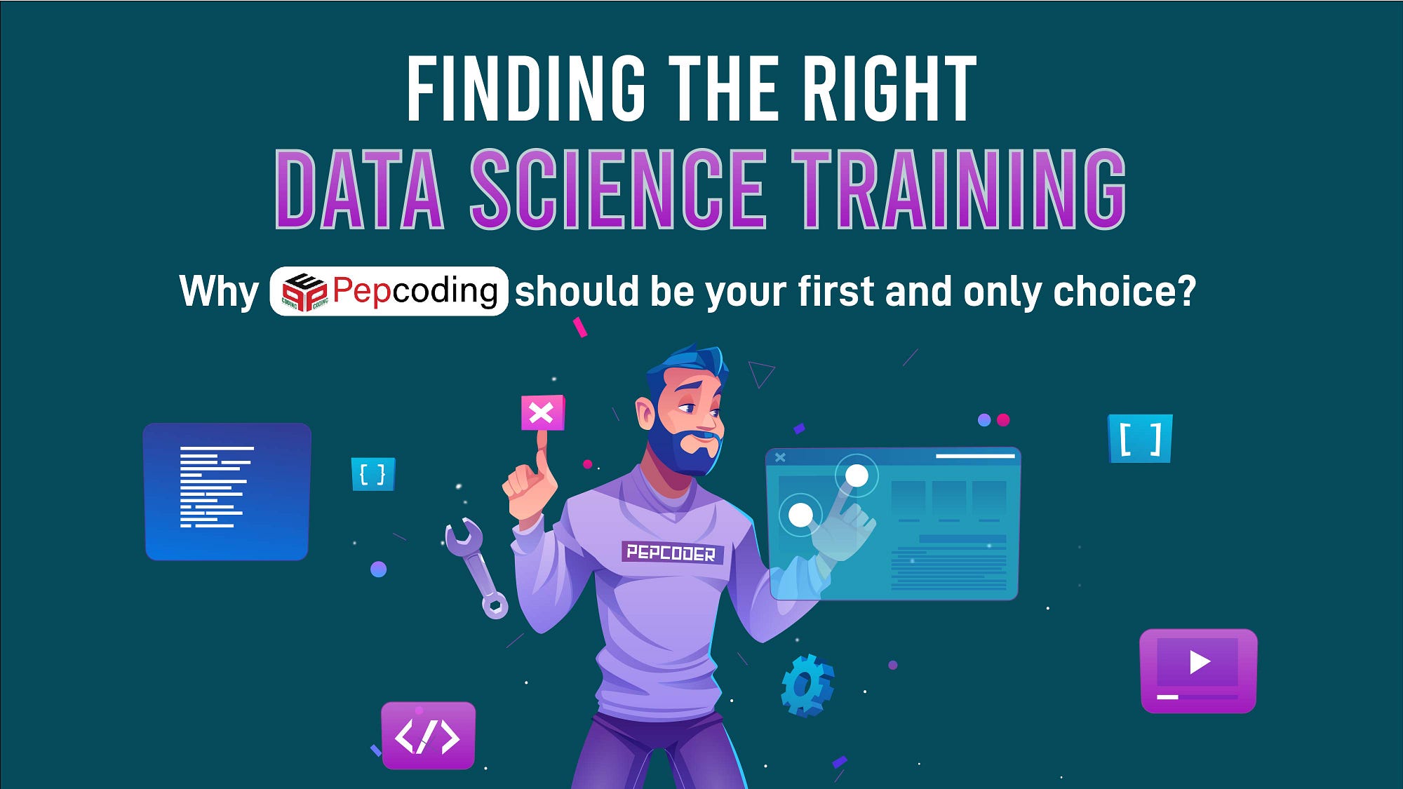 Finding the Right Data Science Training: Why Pepcoding should be your ...