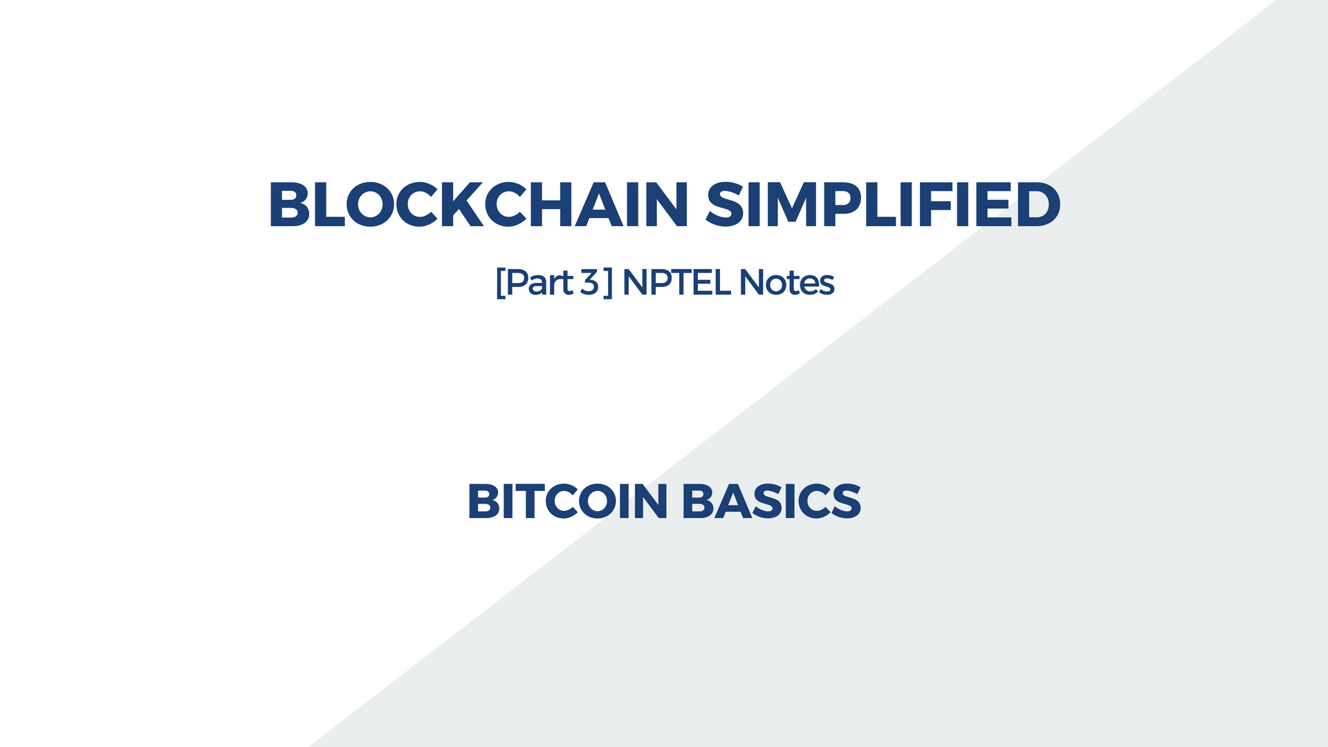 [Part-3] Blockchain Simplified Notes NPTEL - MoatFund - Medium