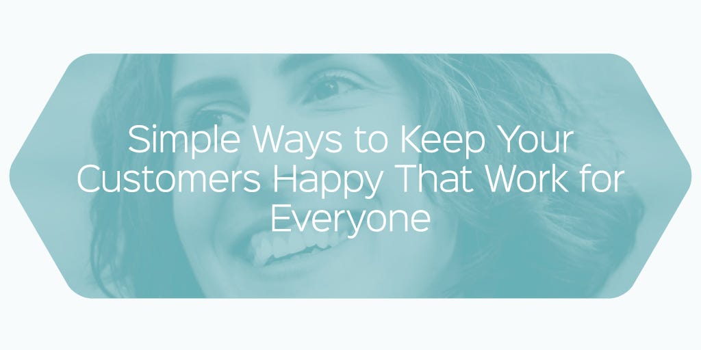 Steps Every Company Can Take to Keep Customers Happy | by Richard Felix ...