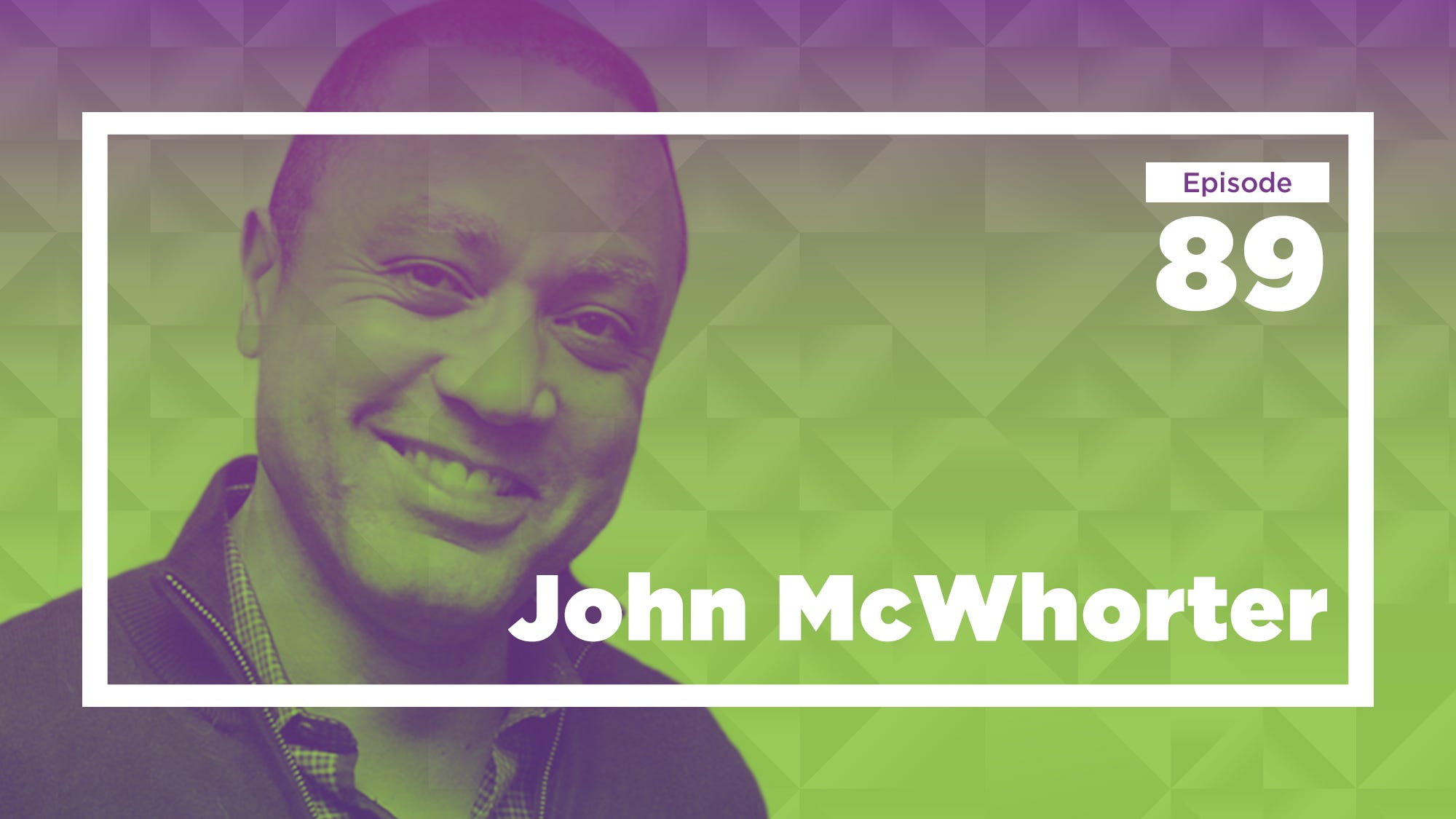 John McWhorter on Linguistics, Music, and Race (Ep. 89 - Live at Mason) | Conversations with Tyler