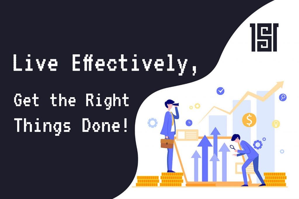 Live effectively by getting the right things done | by Sushil Shrestha ...