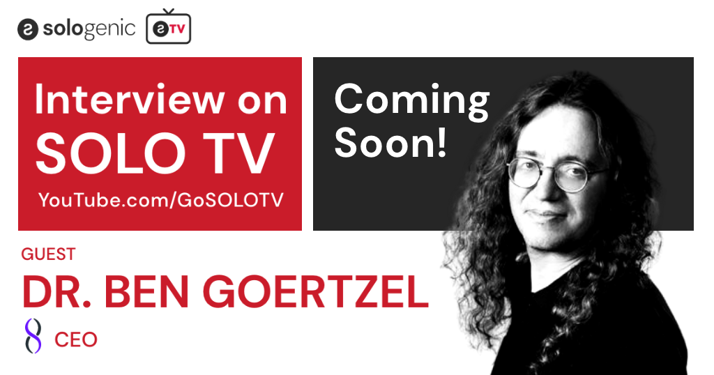 Dr. Ben Goertzel, AI Researcher & SingularityNET CEO on SOLO TV | by ...