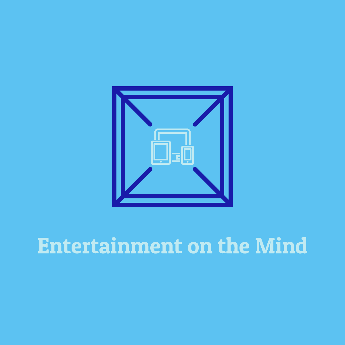 About – Entertainment on the Mind – Medium