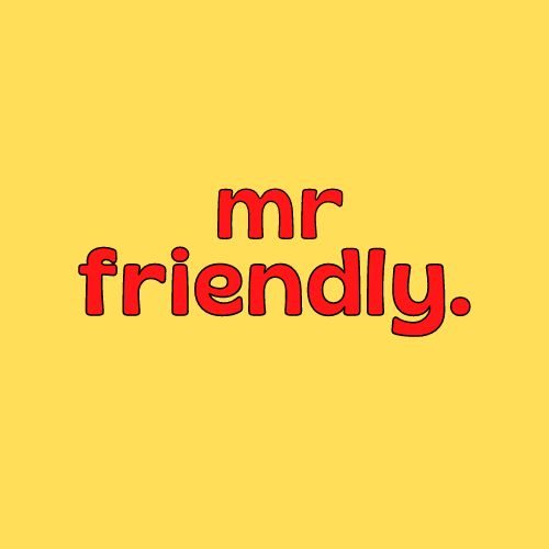 About – Mr Friendly – Medium