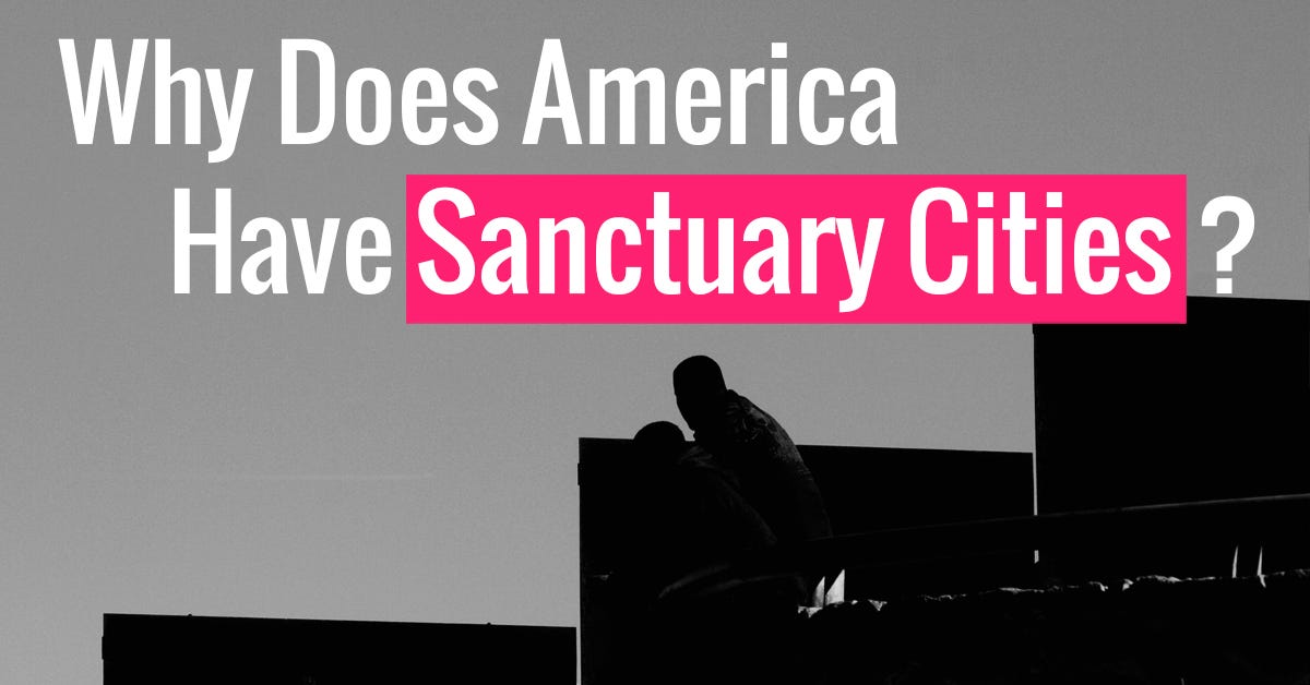 Why Does America Have Sanctuary Cities? | by Parallax News | Parallax ...