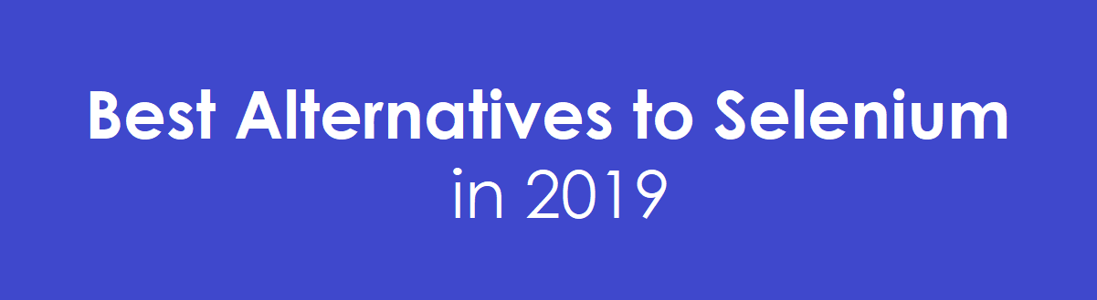 5 of My Favorite Alternatives to Selenium in 2019 | by Thuc Nguyen | Medium