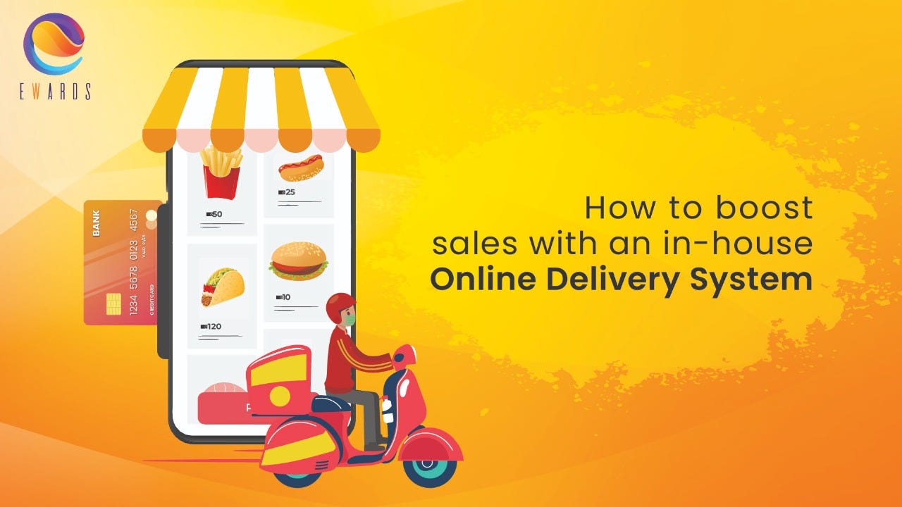 How to Boost Sales with an In-house Online Delivery System | by eWards ...