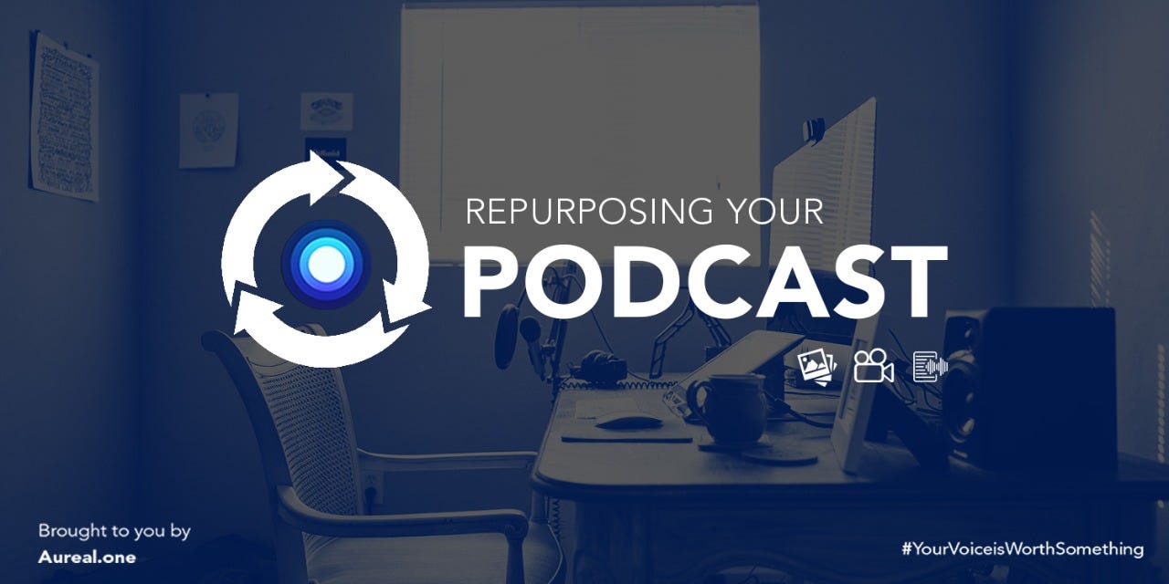 7 Great Ways to Repurpose your Podcast | by Riya Goel | Medium