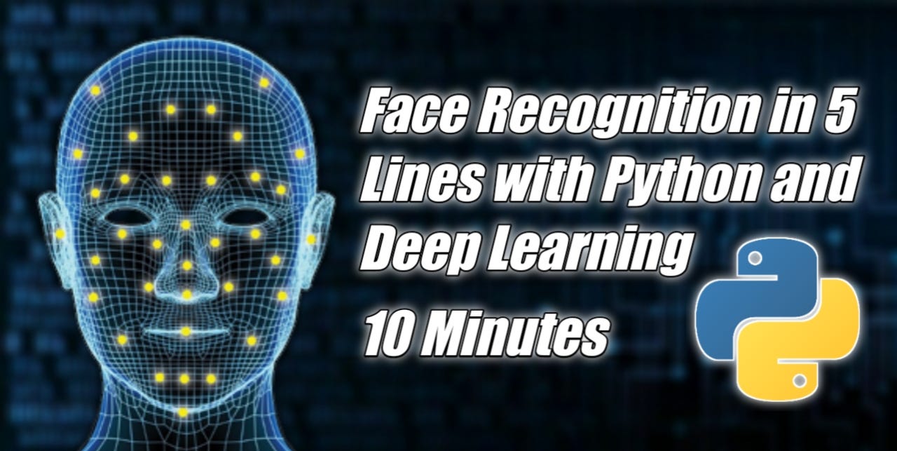 Face Recognition With Python And Deep Learning In 5 Lines