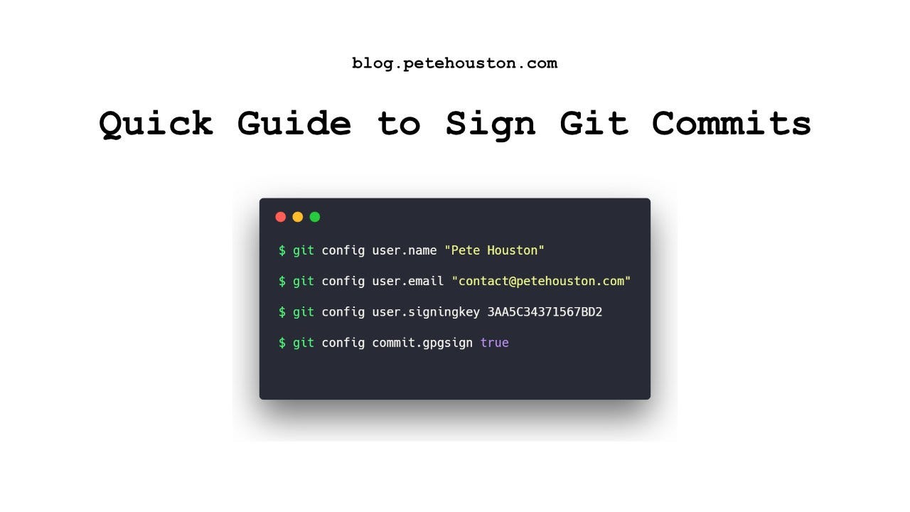 Quick Guide to Sign Your Git Commits | by Pete Houston | Medium