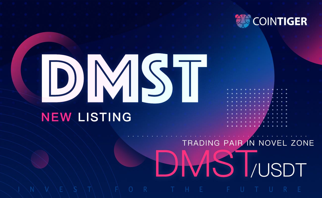 CoinTiger Will List DMST at 18:00 on 10 Aug 2020. 60,000 DMST to Give ...