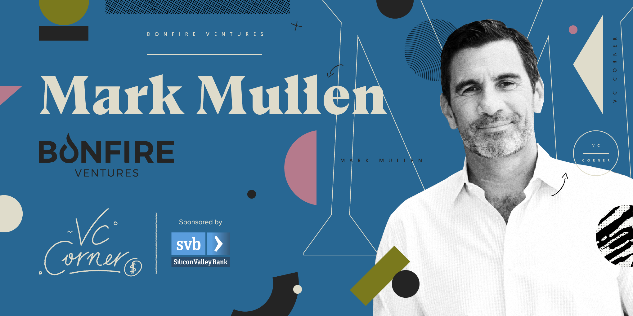 VC Corner Q&A: Mark Mullen. Mark Mullen is co-founder and Managing ...