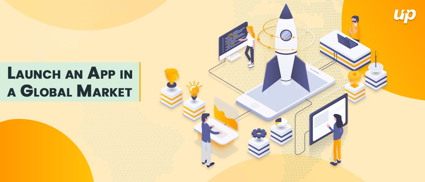 Tips to Launch an App in a Global Market | by Akansha Pandey | Fluper ...