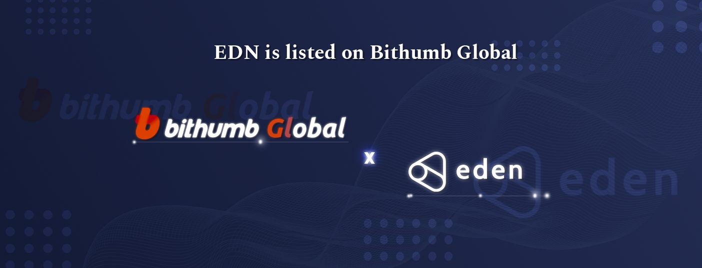 EDN is available on Bithumb Global on 7/29 at 5pm(UTC+8) | by Eden ...