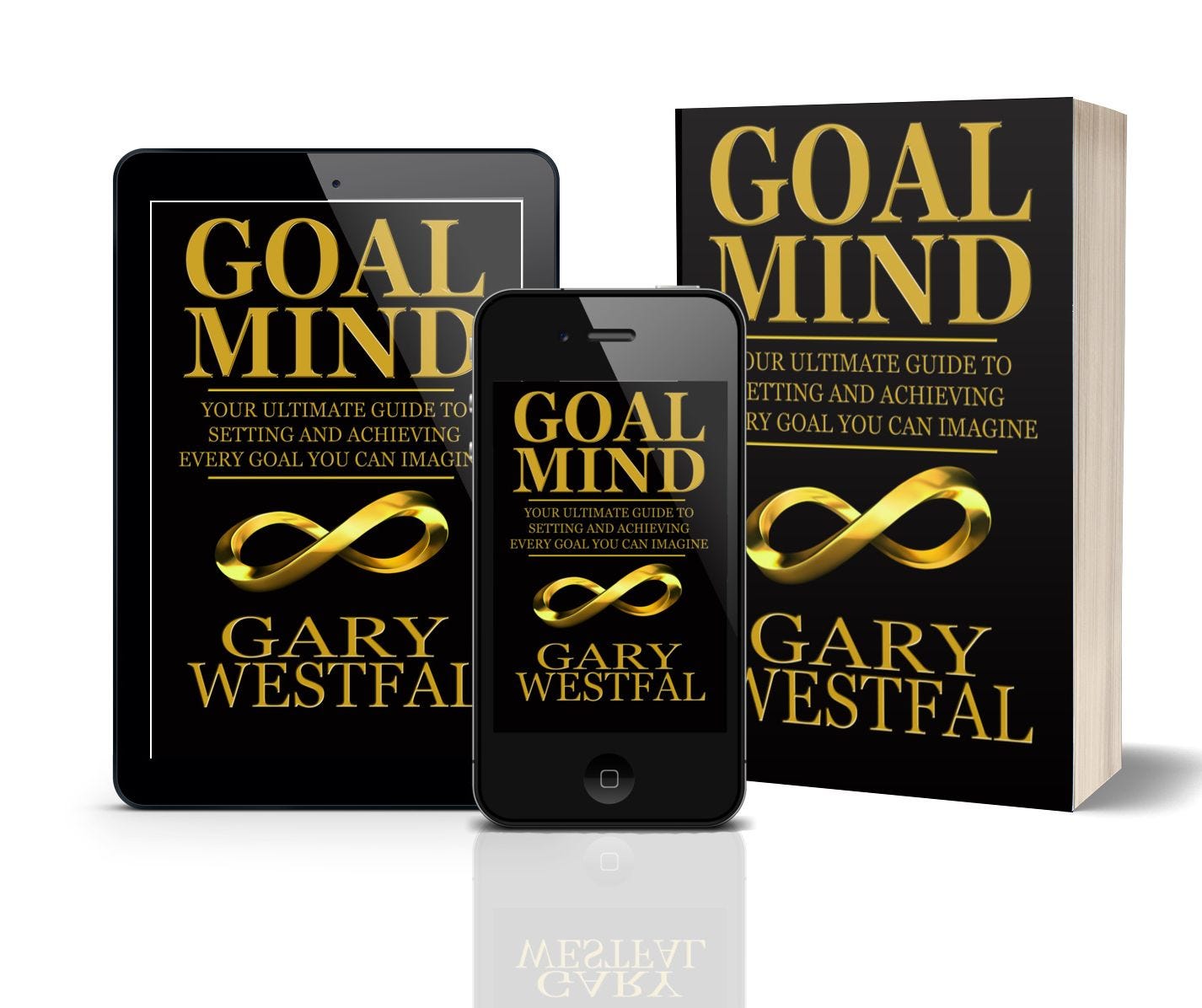 Goal Mind: Your Ultimate Guide to Setting and Achieving Every Goal You ...