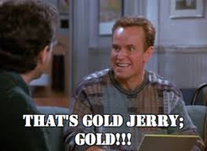 That’s Gold, Jerry!!!. This post contains hyperlinked memes… | by ...