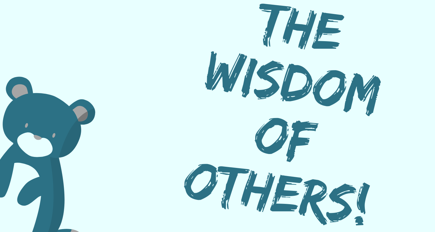 The Wisdom Of Others. Sometimes, others know better what we… | by ...